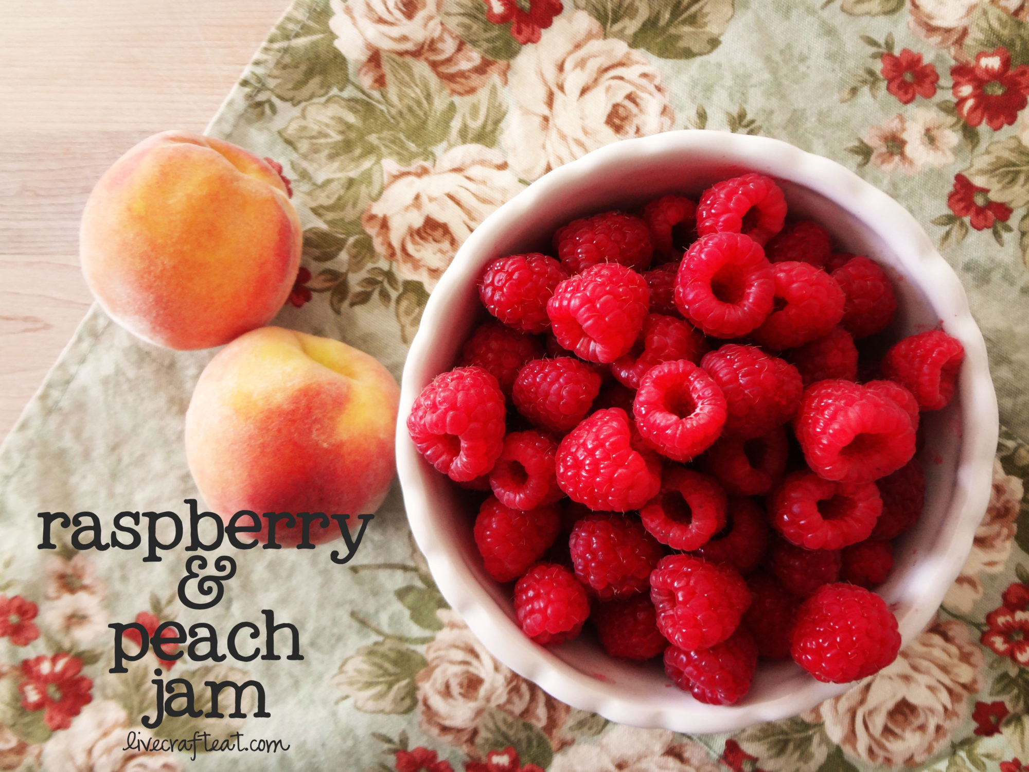 Raspberry Peach Freezer Jam Recipe | Live Craft Eat
